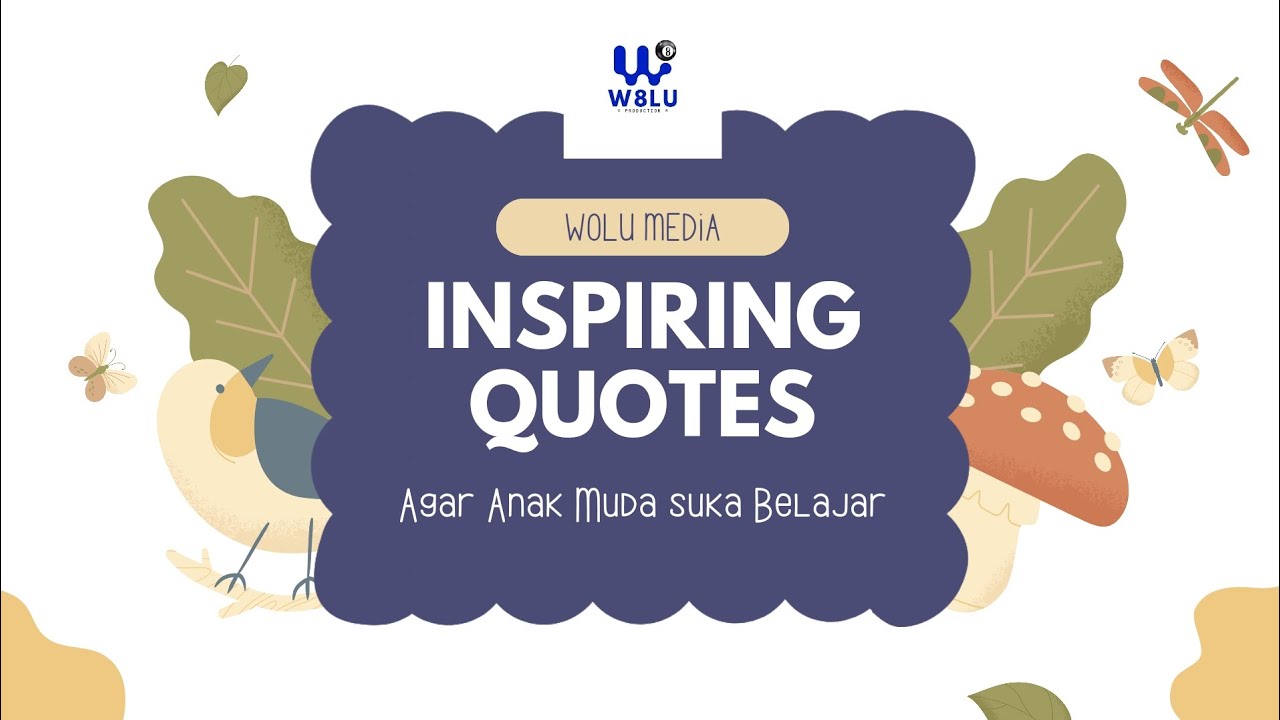 🔴 QUOTES INSPIRING!! UNTUK ANAK MUDA INDONESIA AGAR SUKA BELAJAR ...