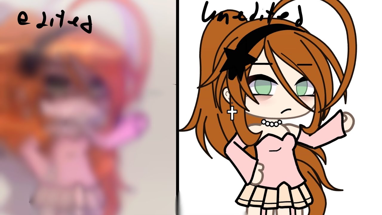 edited vs unedited//FT.me//gacha life meme - YouTube