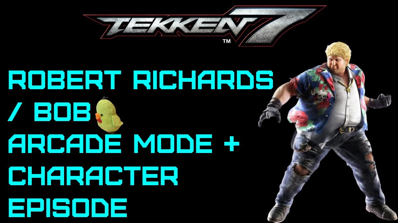 Tekken 7 | Bob / Robert Richard [Arcade Mode] [03] - YouTube