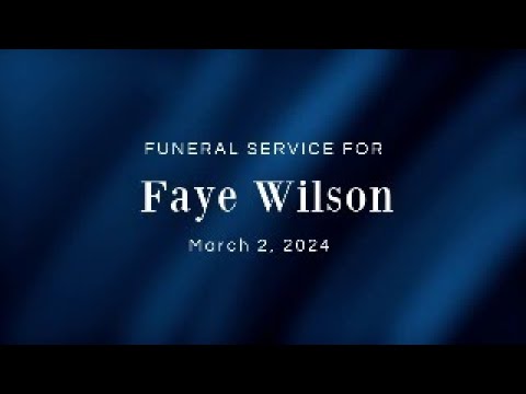 Funeral Service for Faye Wilson - YouTube