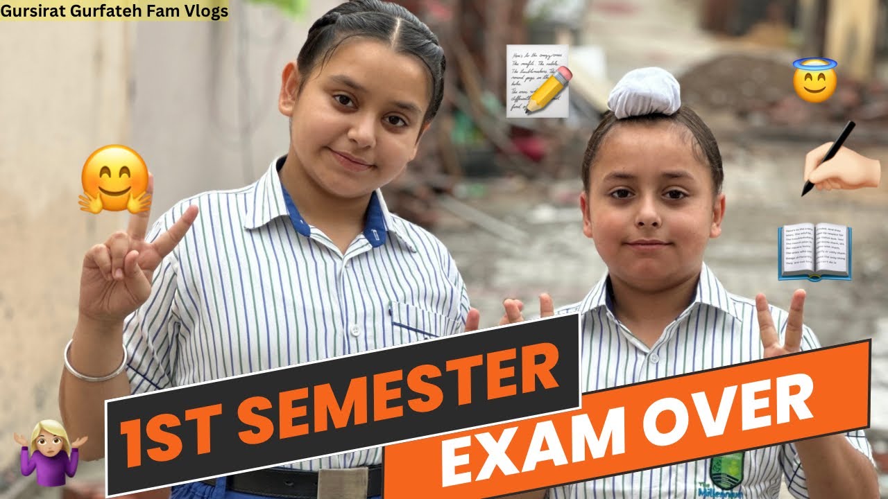 First Semester Exam’s Over | ⁠@gursiratgurfatehfam - YouTube