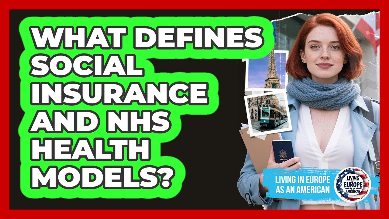 What Defines Social Insurance And NHS Health Models? - YouTube