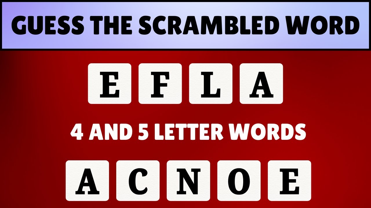 Guess the 4 and 5 Letter Scrambled Words | Scrambled Word Challenge ...