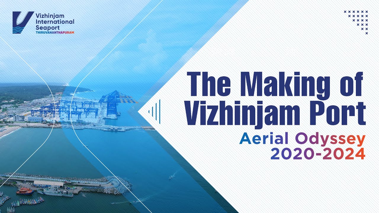 Vizhinjam Rises: A Port Like No Other (2020-2024) | Vizhinjam ...