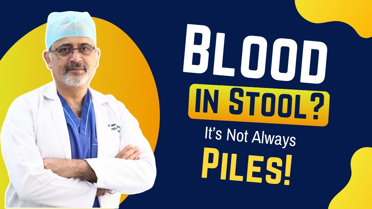 Blood in Stool? It’s Not Always Piles || Dr Rajeev Seth #piles #blood # ...