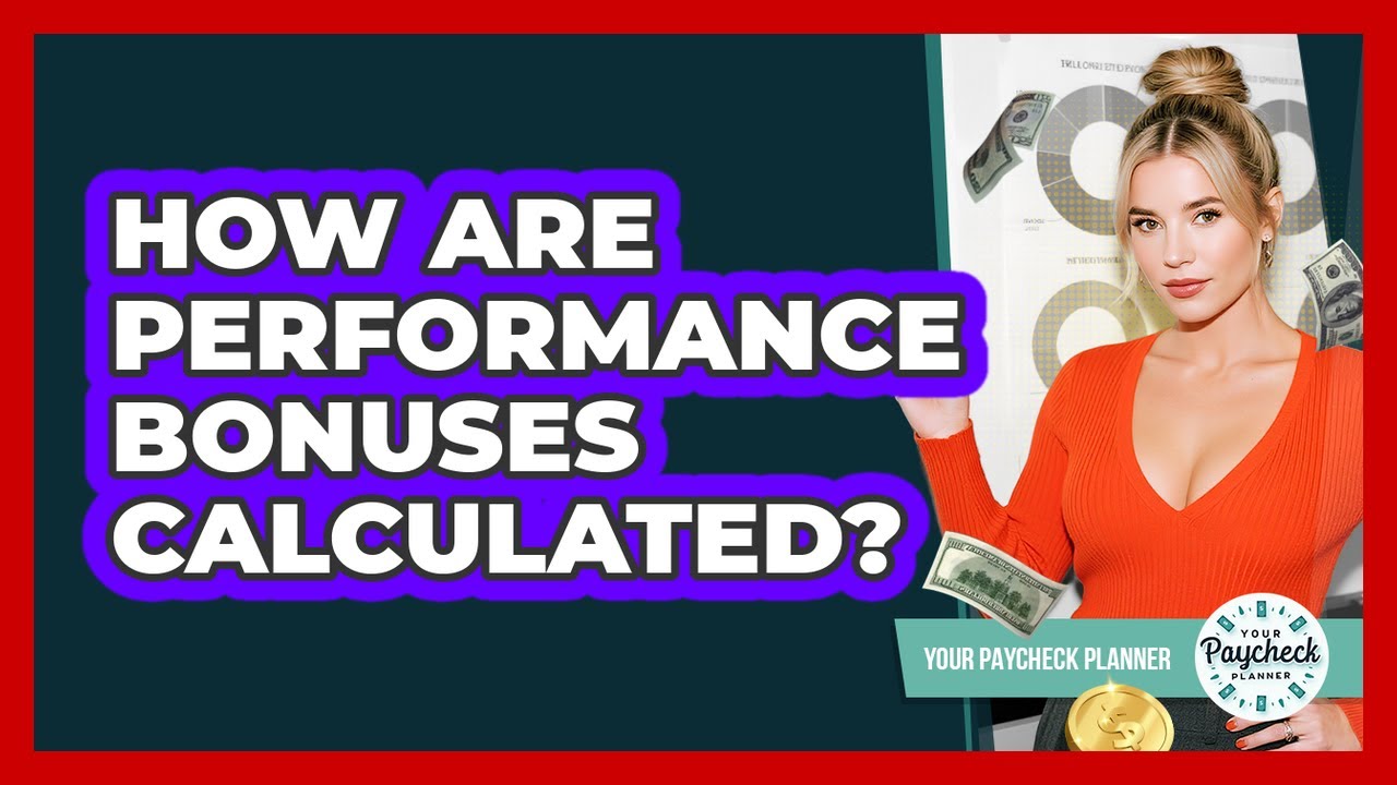 How Are Performance Bonuses Calculated? - YouTube