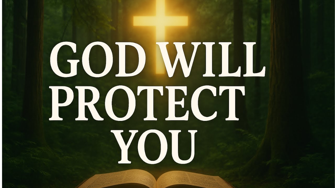 God Will Protect You Powerful Scriptures & Prayer for Protection - YouTube