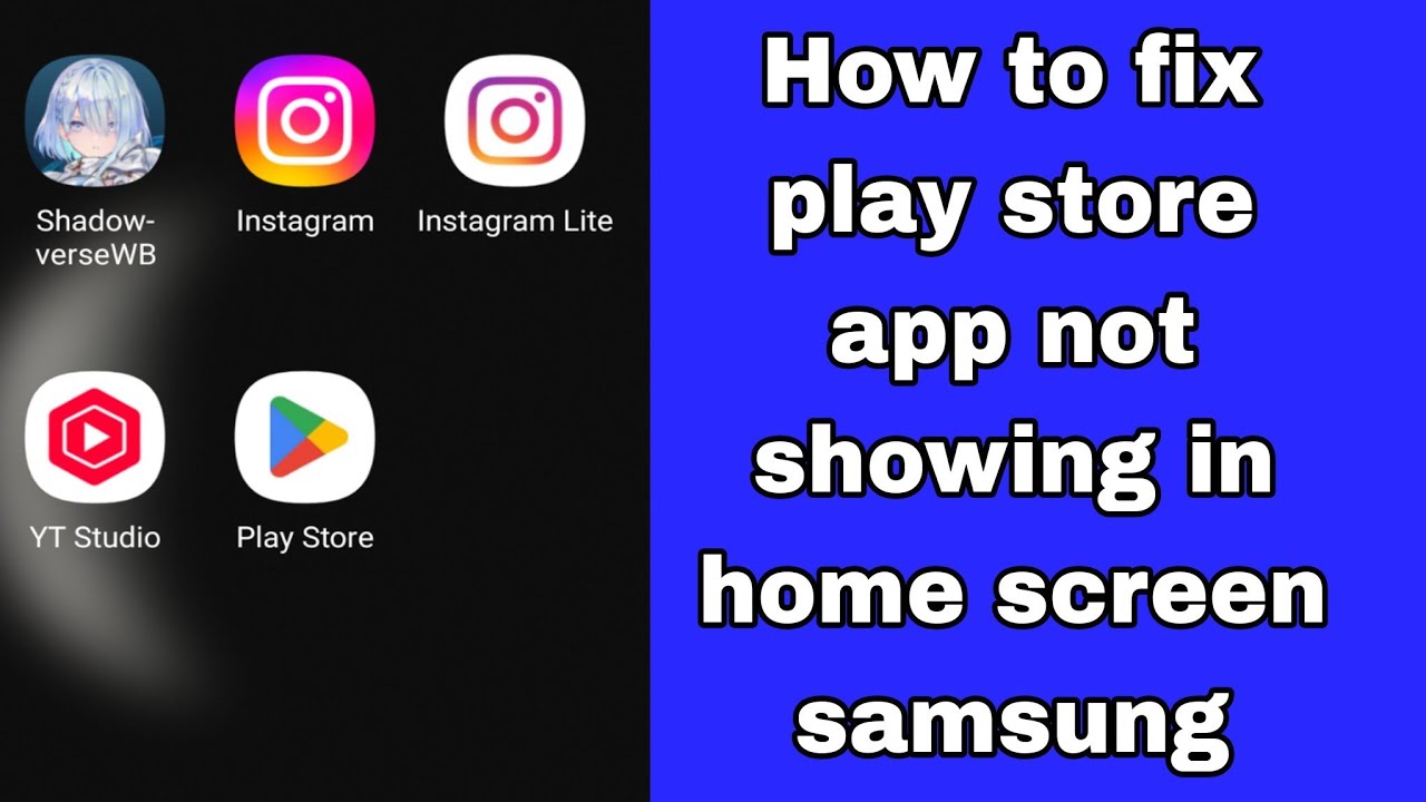 How to fix play store app not showing in home screen samsung - YouTube