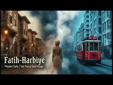 İki Semt, İki Hayat: FATİH HARBİYE - Peyami Safa | Sesli Kitap Dinle