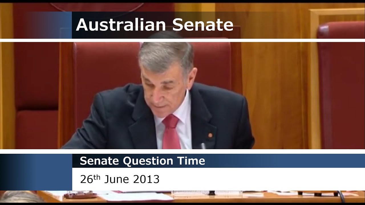 Senate Question Time - 26 July 2013 - YouTube