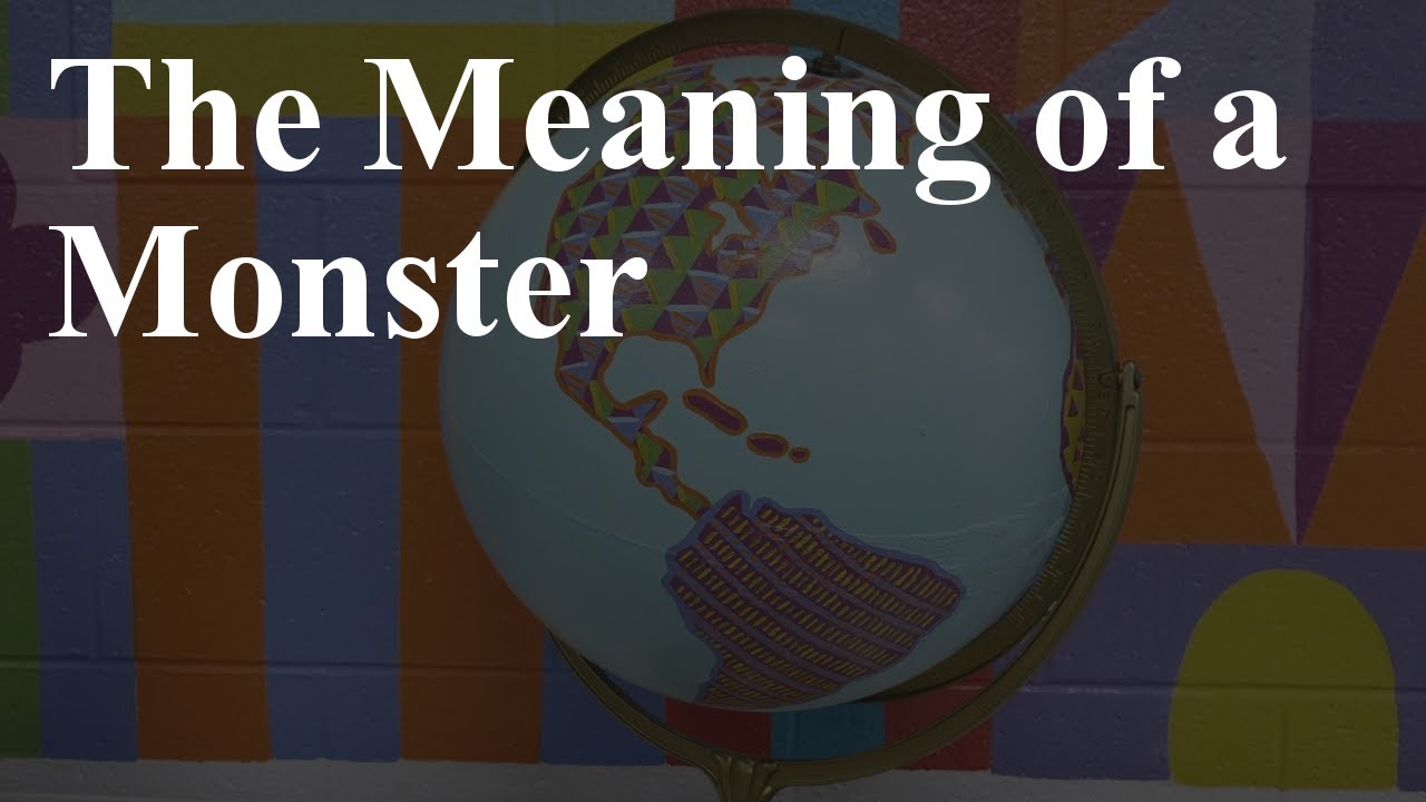 The Meaning of a Monster | Weaving Worlds - YouTube