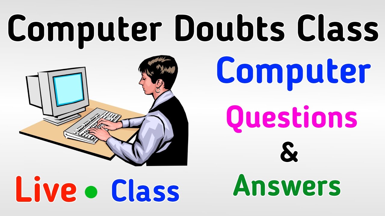 Computer Doubts Class | Computer Questions and Answers ...