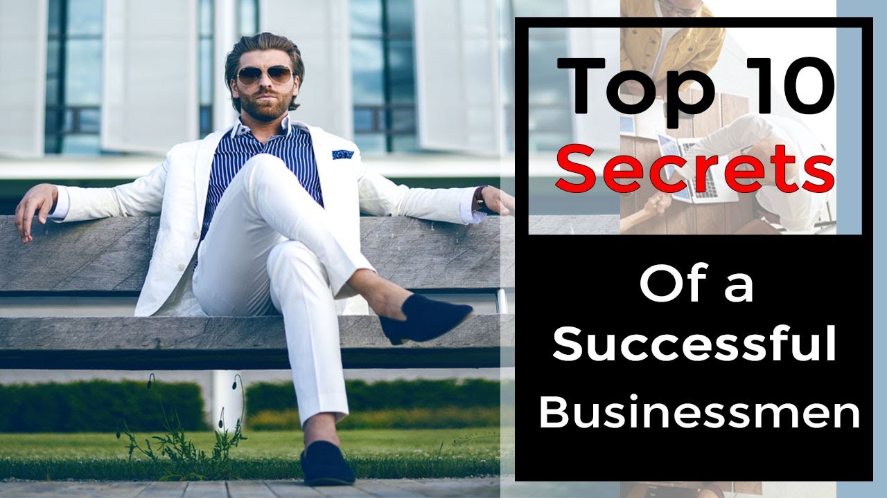 Top 10 Secrets of a Successful Businessmen. - YouTube