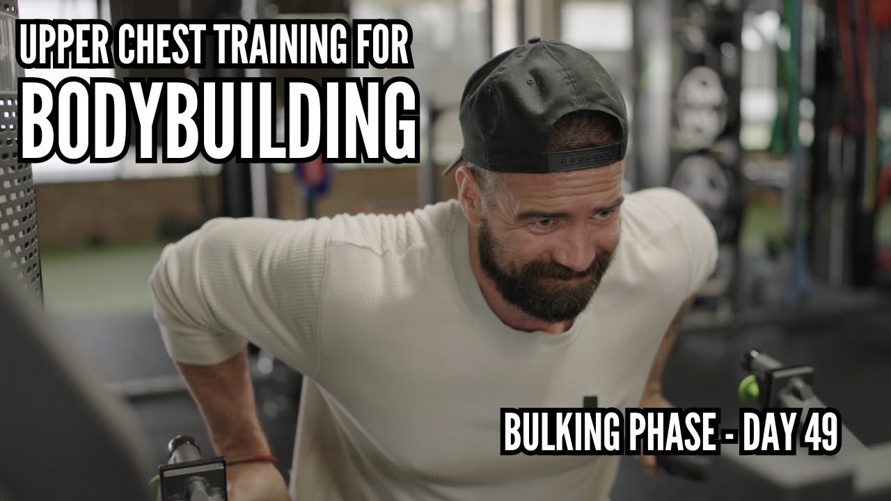 BULK - DAY 49 - Upper Chest Workout for Bodybuilding - YouTube
