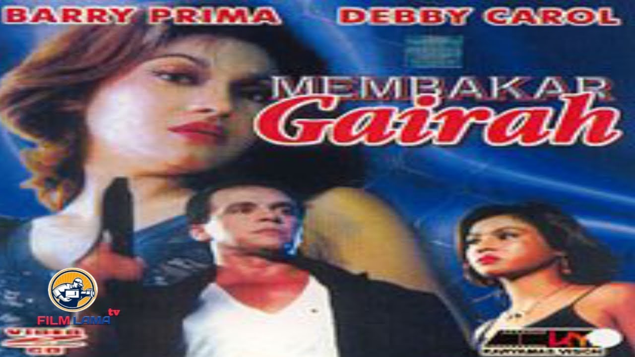 film lama barry prima gairah membara eps 1 - YouTube