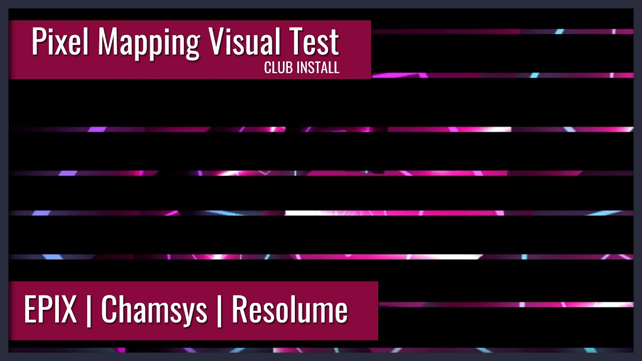 Pixel Mapping Test - Resolume, Epix Flex, Chamsys - Club Install - 70 ...