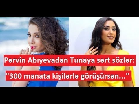 Pərvin Abıyevadan Tunaya sərt sözlər: \