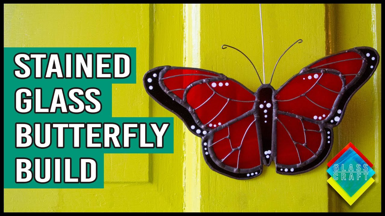 Stained Glass Butterfly Build - YouTube