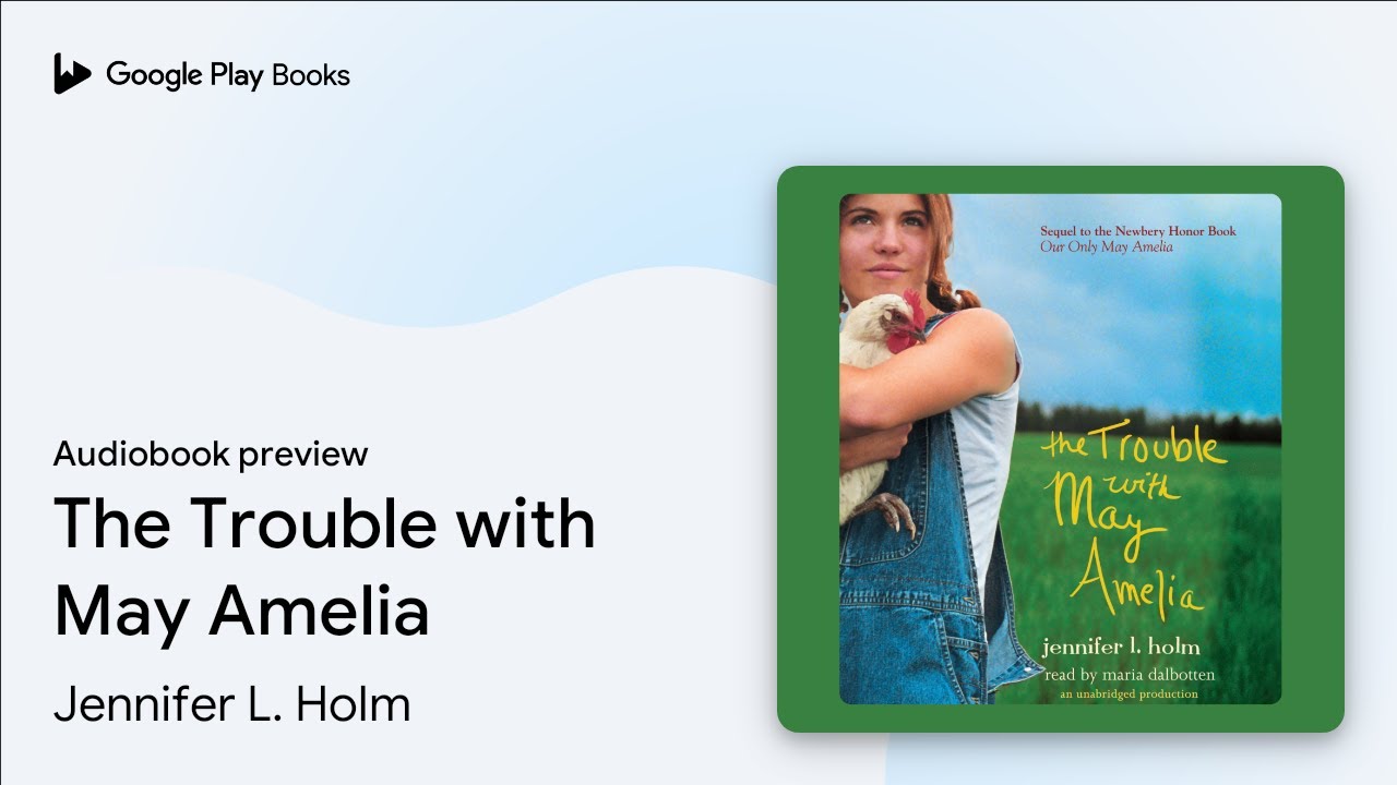 The Trouble with May Amelia by Jennifer L. Holm · Audiobook preview - YouTube