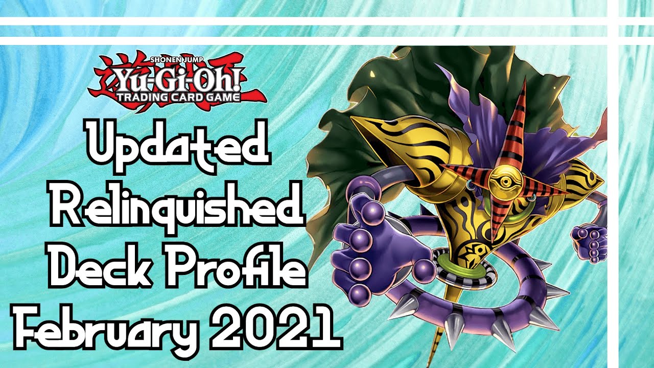 Yu-Gi-Oh! Relinquished Deck Profile February 2021 - YouTube