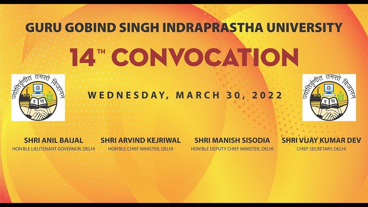 GGSIP University, India hosted its 14th Convocation on March 30, 2022 ...