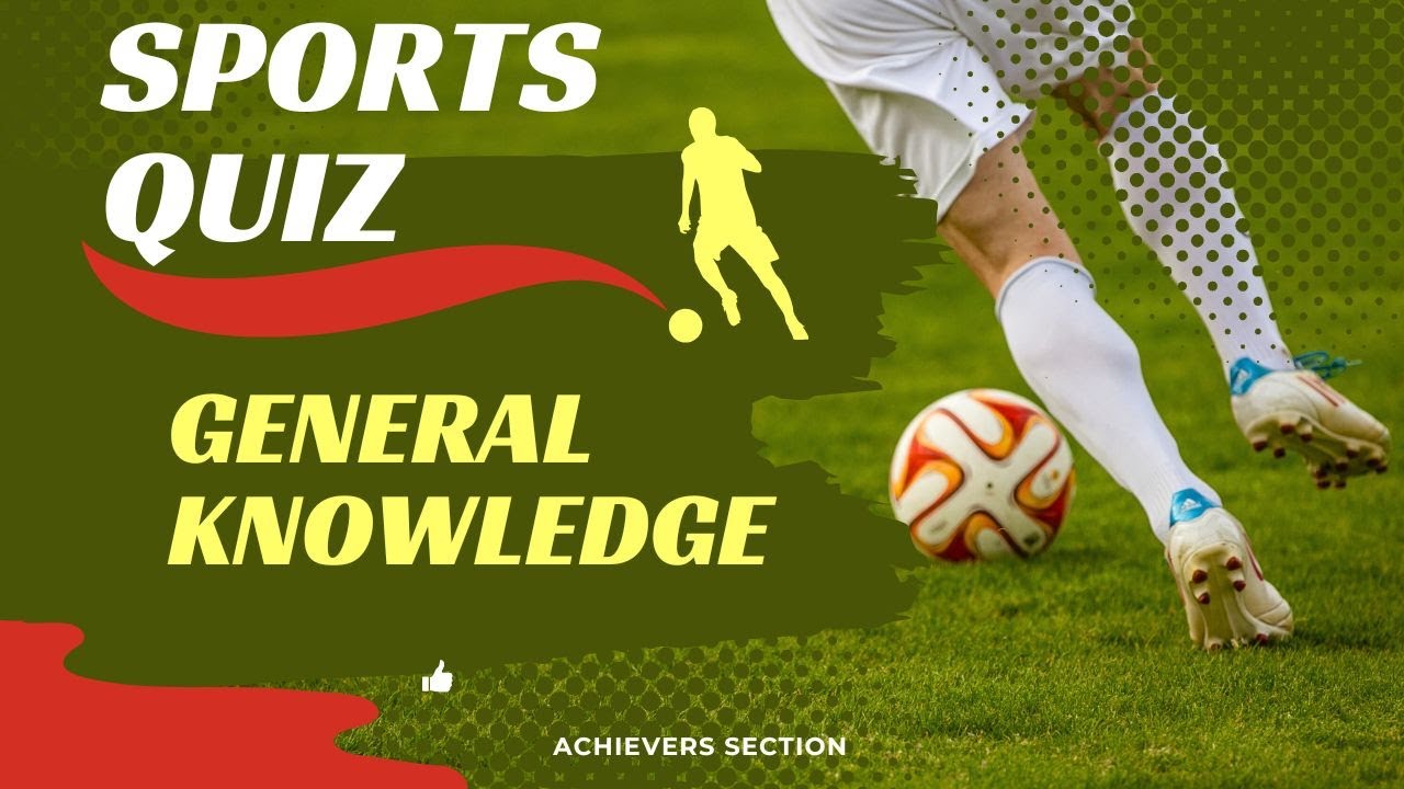 Sports Quiz | General knowledge Quiz | Achievers Section #quiz - YouTube