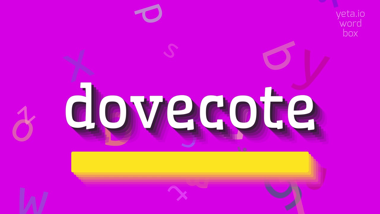 How to say "dovecote"! (High Quality Voices) - YouTube