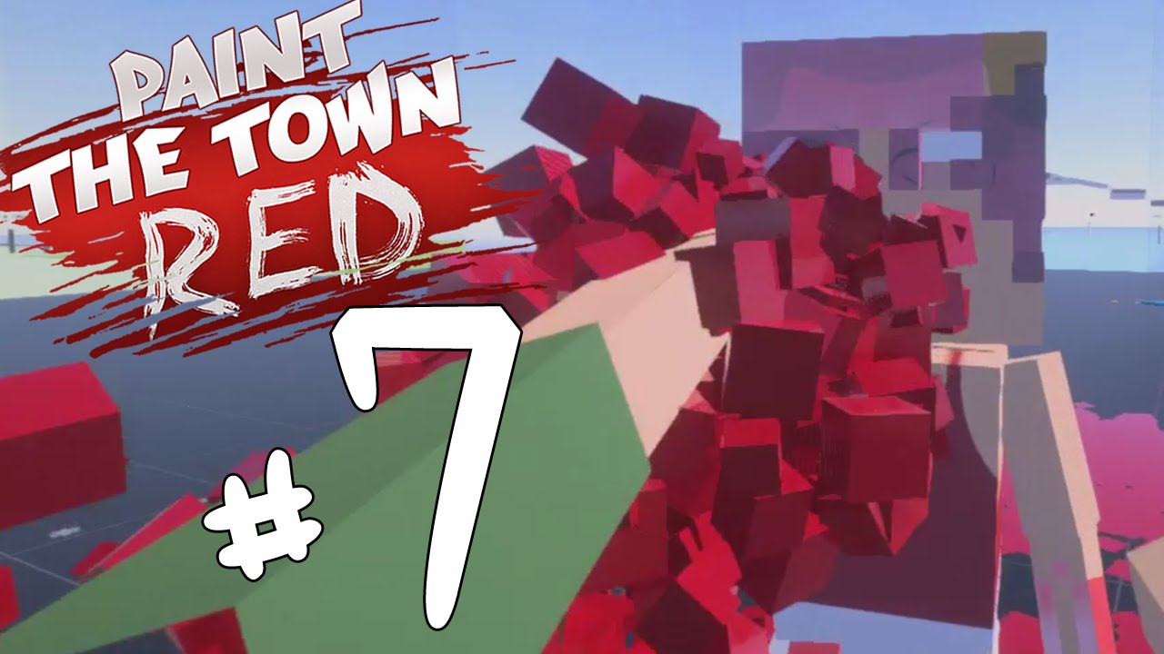 IT'S CHALLENGE TIME! - Paint The Town Red Let's Play / Gameplay Part 7 ...