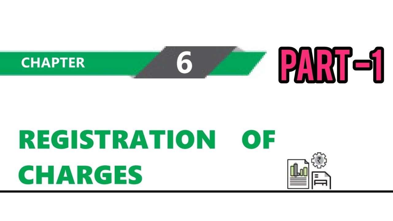 Registration of charge // chapter 6 // corporate and other law// CA ...