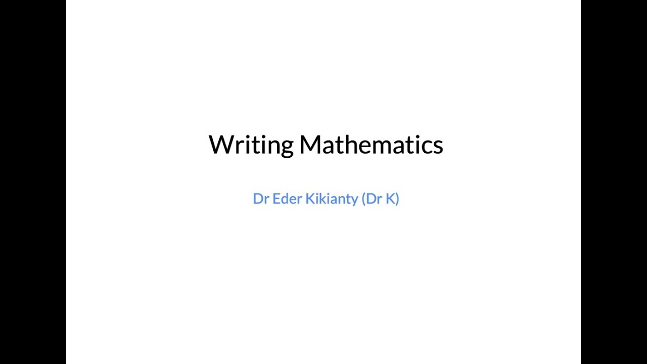 Proof Writing Series: 03-Writing Mathematics - YouTube
