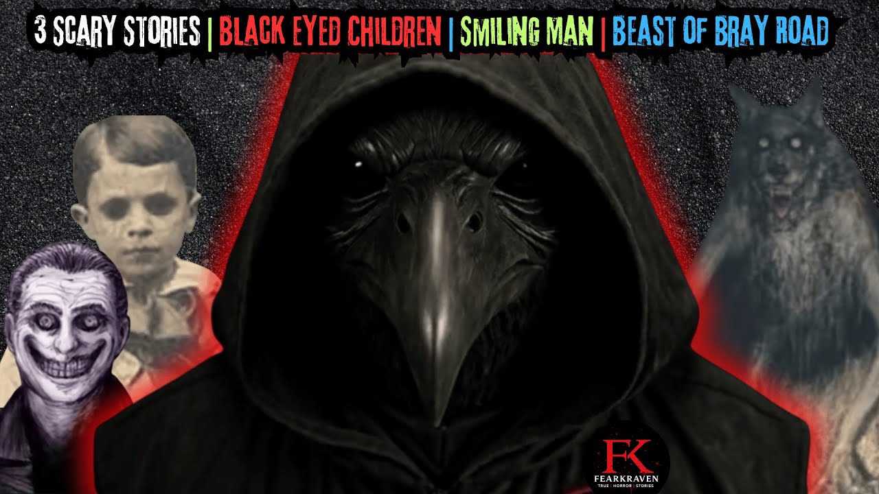 Black Eyed Children | The Smiling Man | Beast of Bray Road | 3 Scary ...