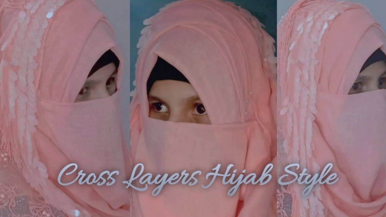 Cross layer hijab style || Layer hijab with niqab || Hijab Styles ...