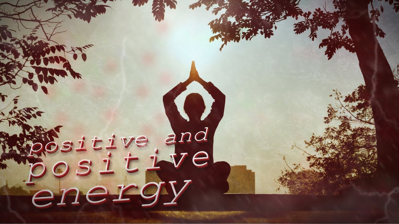 Positive and positive energy - Motivational Speech - YouTube