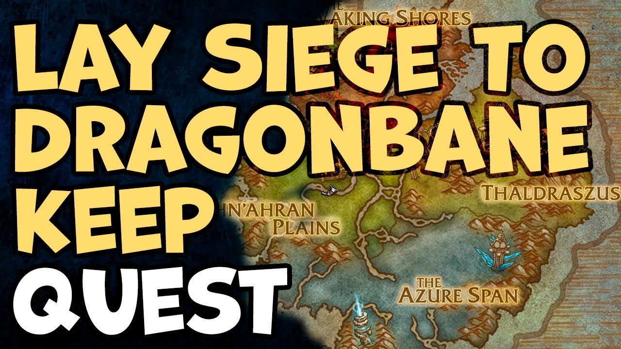 Lay Siege to Dragonbane Keep WoW Quest - YouTube