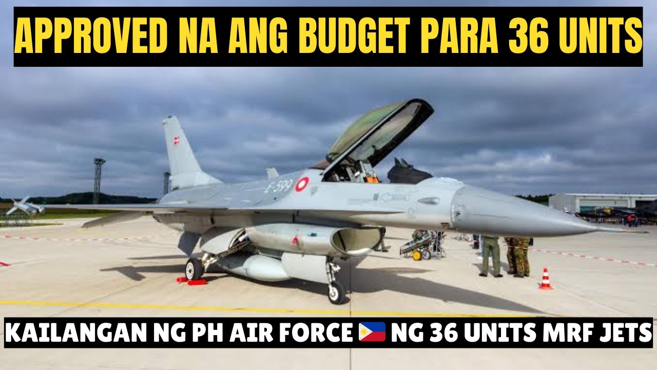 APPROVED NA ANG BUDGET PARA SA 36 MRF ACQUISITION PROJECT NG PHILIPPINE ...
