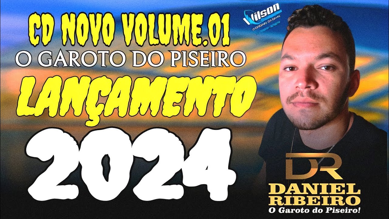 DANIEL RIBEIRO O GAROTO DO PISEIRO CD NOVO VOLUME.01 LANÇAMENTO 2024 ...