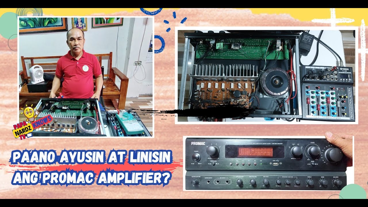 Vlog #8 - TUTORIAL | Tamang pag-ayos at paglinis ng PROMAC Amplifier - YouTube