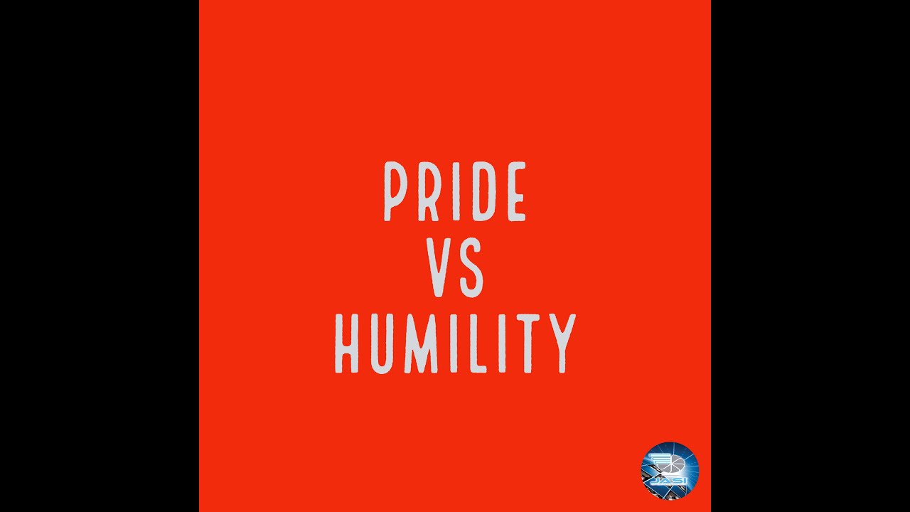 Pride vs Humility - YouTube