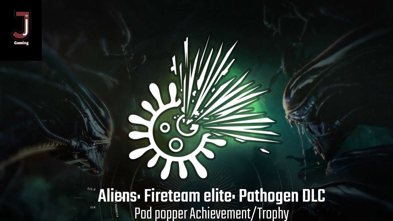 Aliens: fireteam elite Pathogen Pod popper achievement/trophy - YouTube
