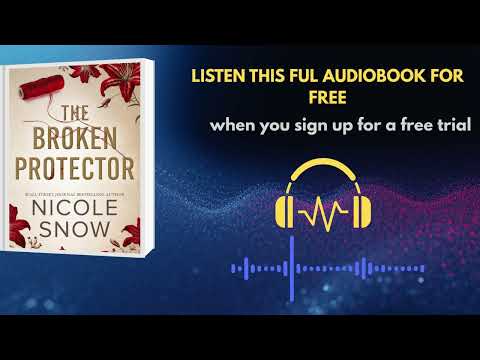 The Broken Protector by Nicole Snow | Full Romance Audiobook Experience