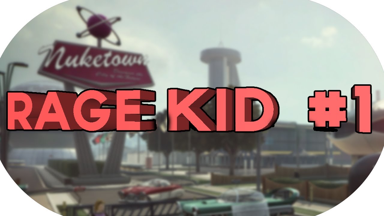 "Rage Kid" #1-- Call of Duty: Black Ops 2 - YouTube