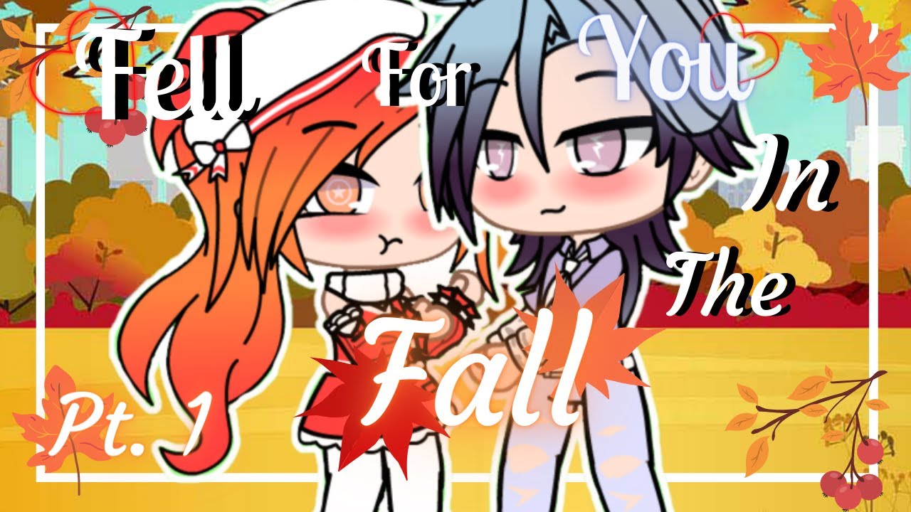 🍁Fell For You In The Fall Part 1🍂 | Gacha Club Mini Movie | GCMM ...