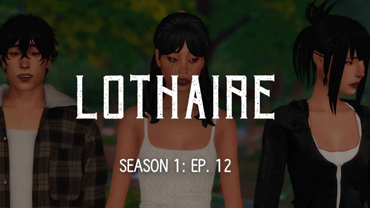 Lothaire: S1: EP. 12 | Sims 4 - YouTube