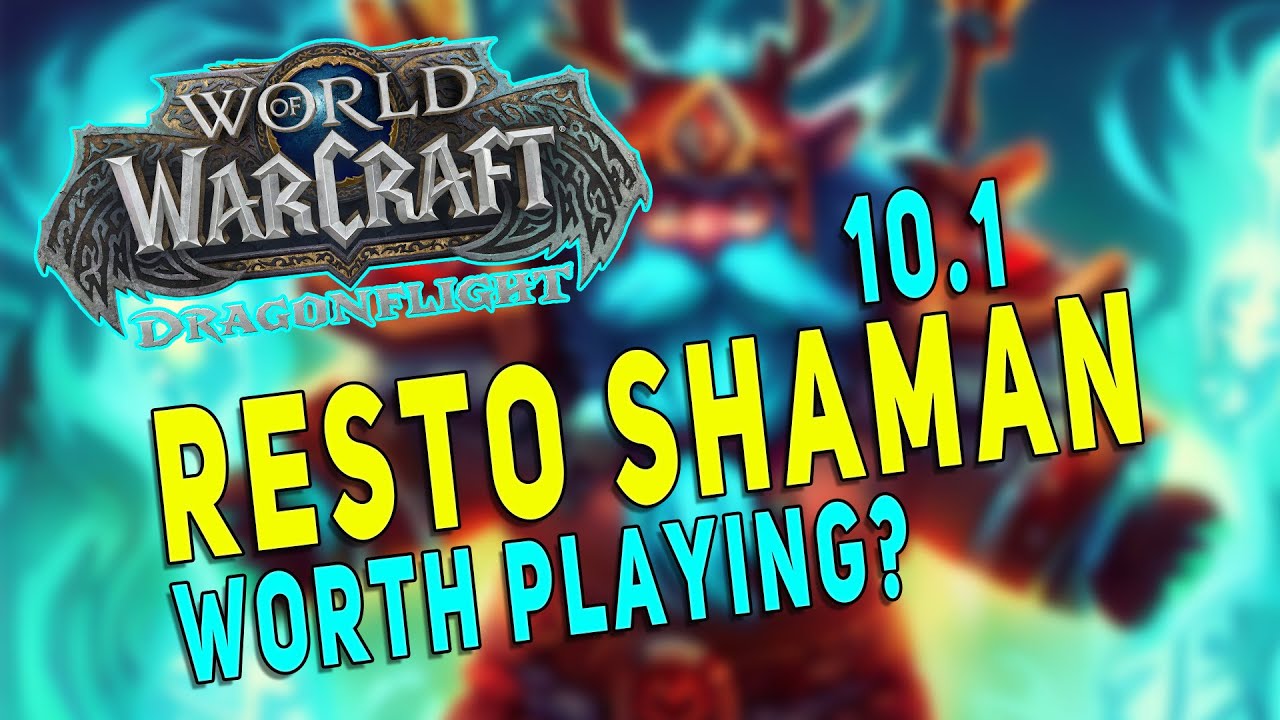 Why Should You Play RESTO SHAMAN Now & Patch 10.1? NEW Tier Set, Gameplay & More | Is It Fun ...