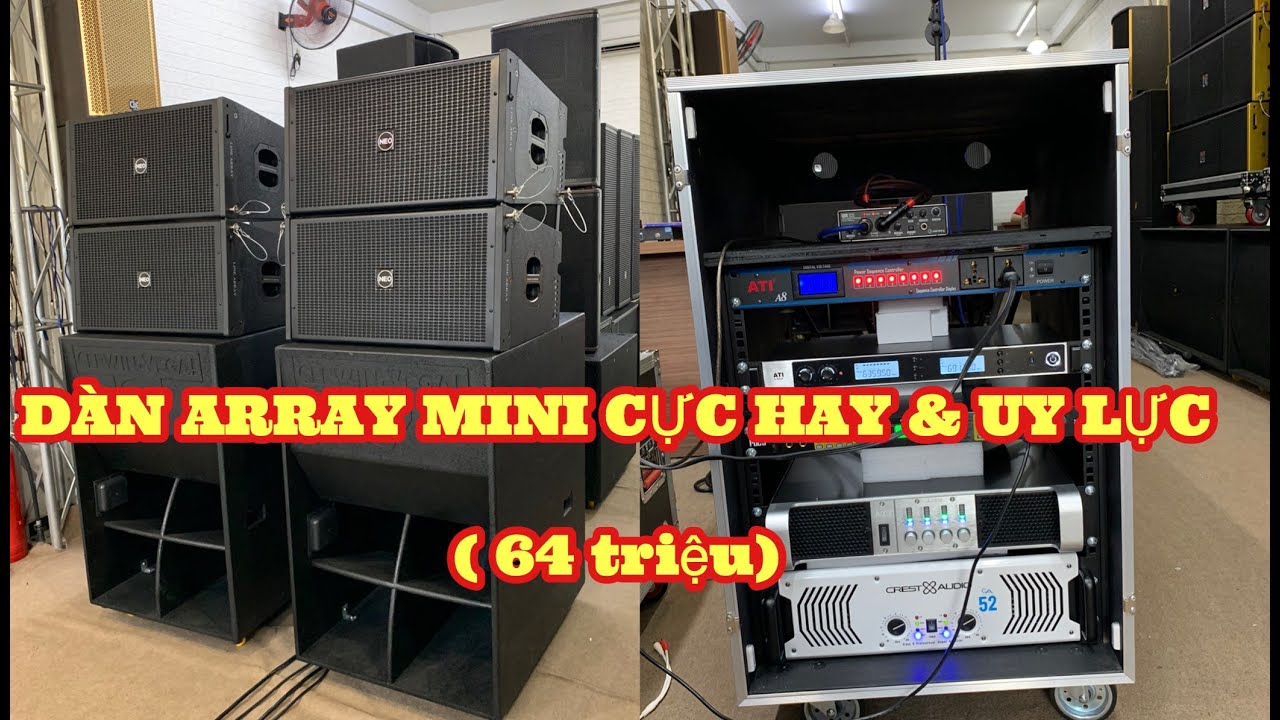 Dàn loa Array Mini cực & uy lực giá 64 triệu về Quảng Nam. HỖ TRỢ TRẢ ...