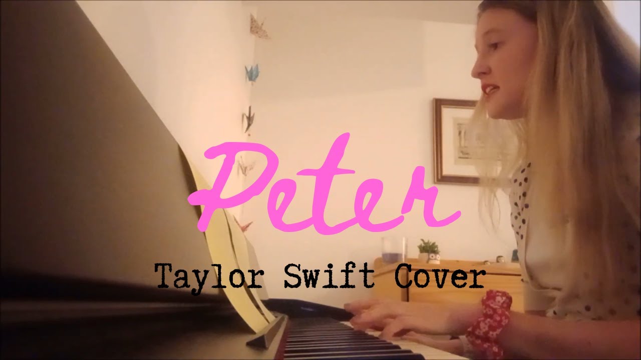 Peter- Taylor Swift Cover - YouTube