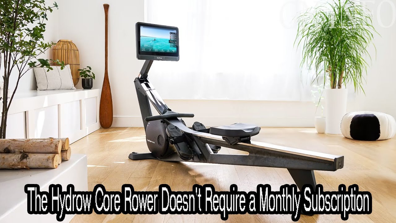 The Hydrow Core Rower Doesn't Require a Monthly Subscription - YouTube