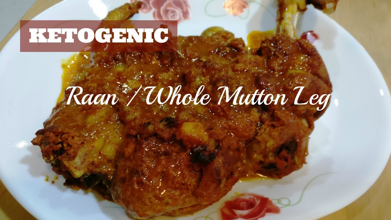 Roasted Raan | Whole Goat leg |Ketogenic | LCHF | Low Carb - YouTube