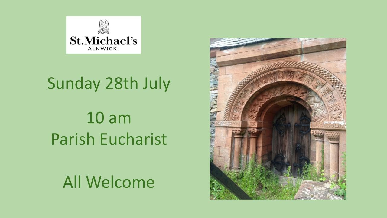 10 am Parish Communion on 28th July, the 6th Sunday after Trinity - YouTube