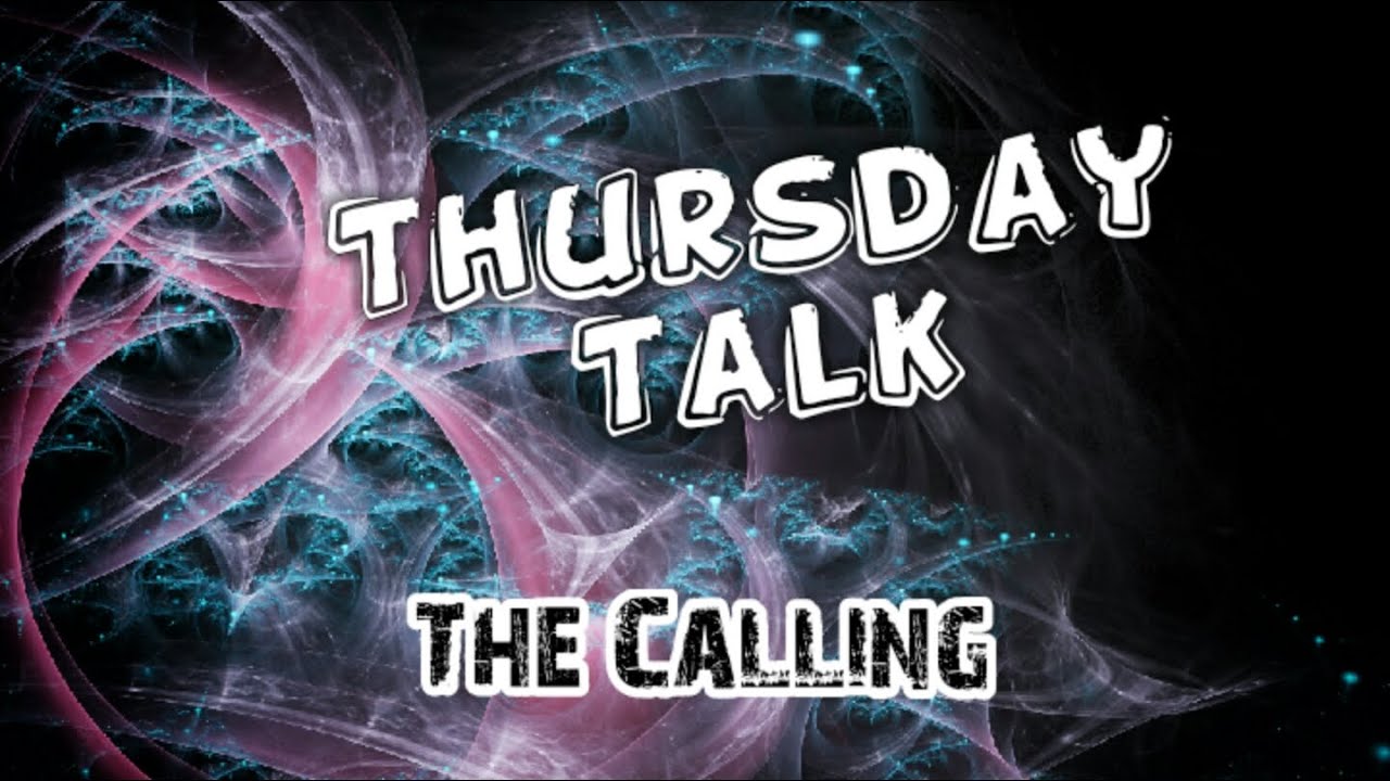 Thursday Talk: The Calling - YouTube